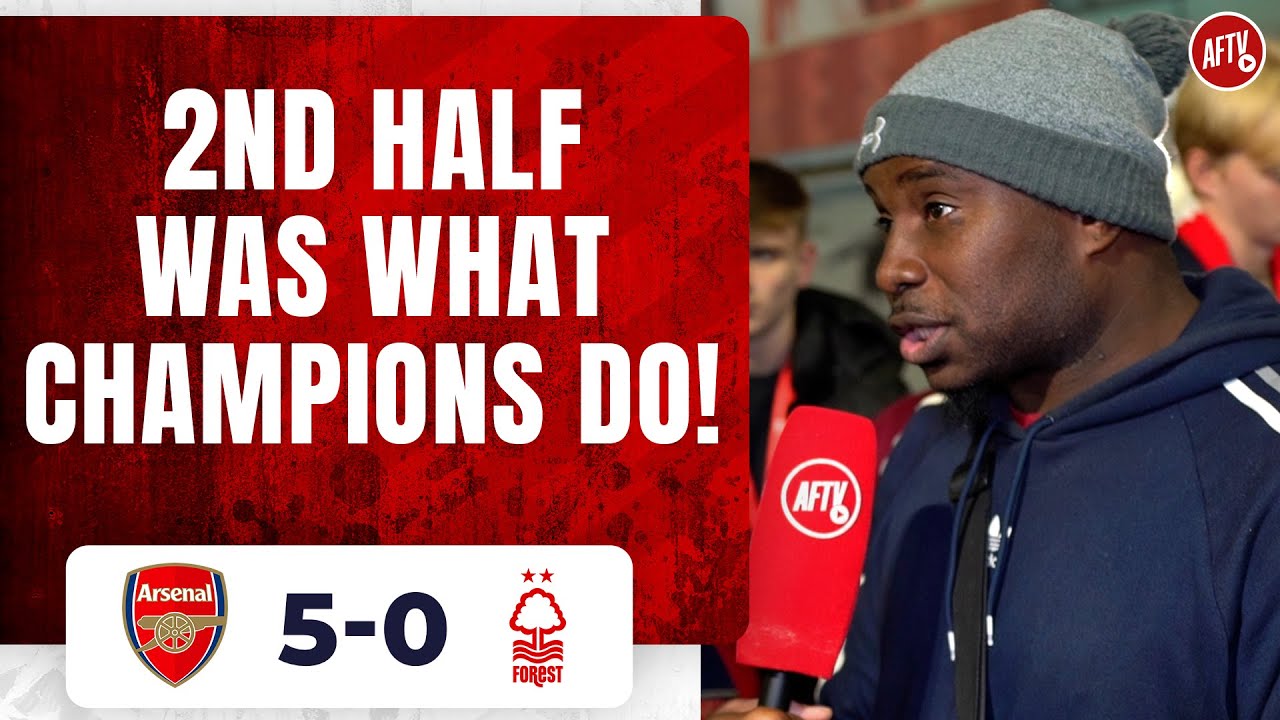 Arsenal 5 0 Nottingham Forest 2nd Half Was What Champions Do Youtube