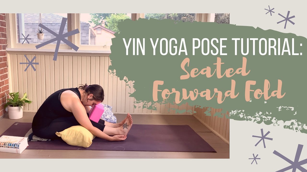 Seated Forward Fold with Modifications - Yin Yoga Pose for Tight Legs ...