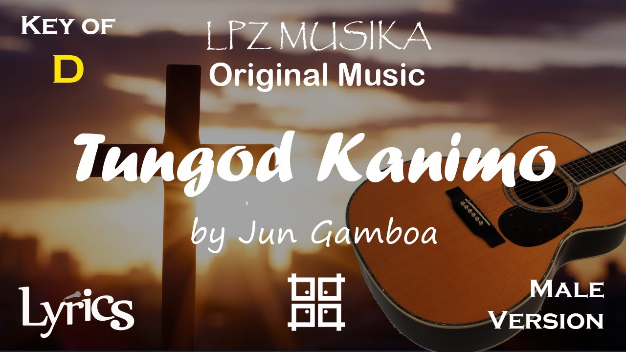 Tungod Kanimo by Jun Gamboa with Lyrics, Guitar Chords (Key of D), and ...