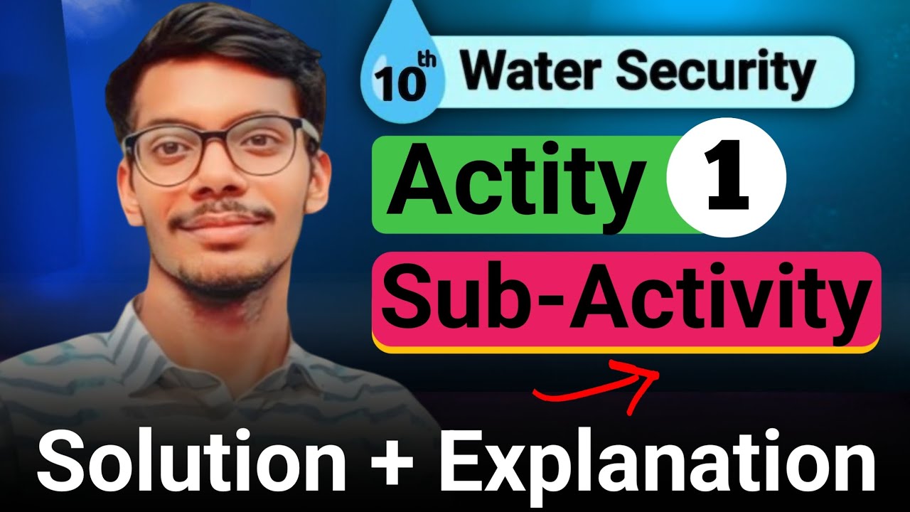 Class 10 Water Security Book | Activity 1 | Sub Activity Answer - Unit 1 | Solution Buddy - YouTube