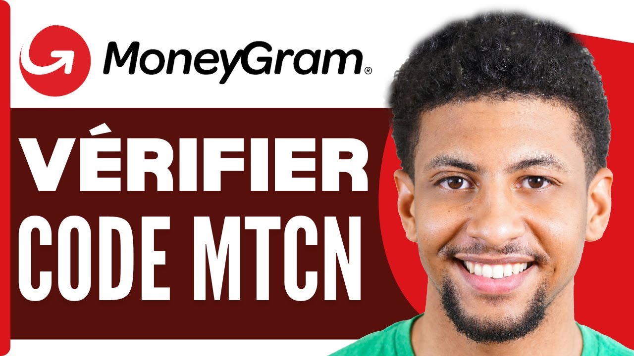 Comment Vérifier Le Code Mtcn Moneygram ( En 2025 ) - YouTube