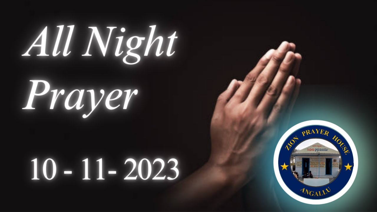 All Night Prayer. 10 - 11 - 2023. - YouTube