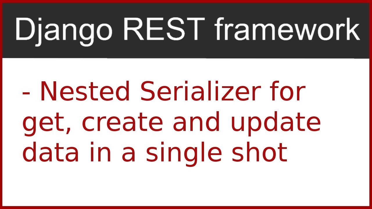 10 Nested Serializer For Create And Update Data In Django Rest Framework By Hardik Patel