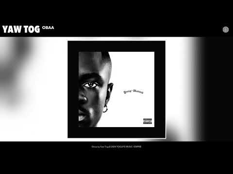 Yaw Tog - Obaa (Official Audio)