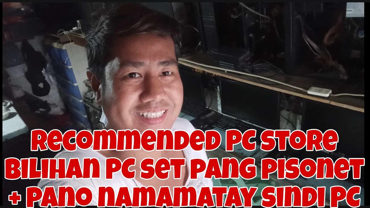 RECOMMENDED PC STORE NA PWEDE BUMILI NG PC SET PARA SA PISONET O ...