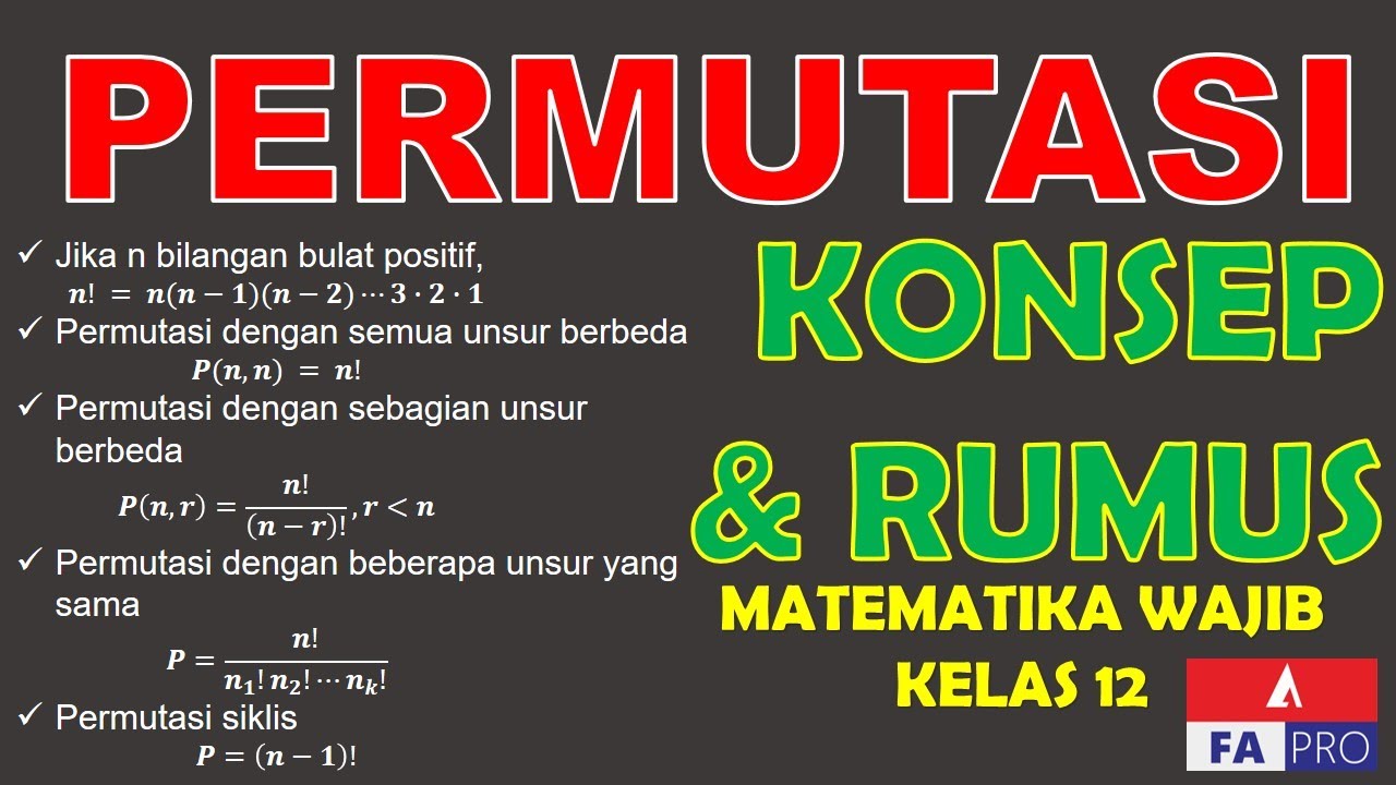 Konsep dan Rumus PERMUTASI Matematika Kelas 12 - YouTube