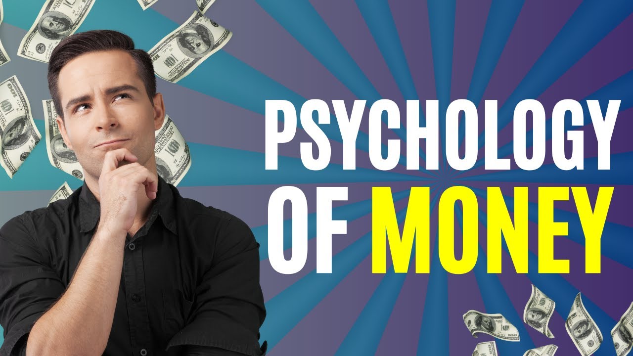 The Psychology of Money: Understanding Your Money Mindset for Financial ...