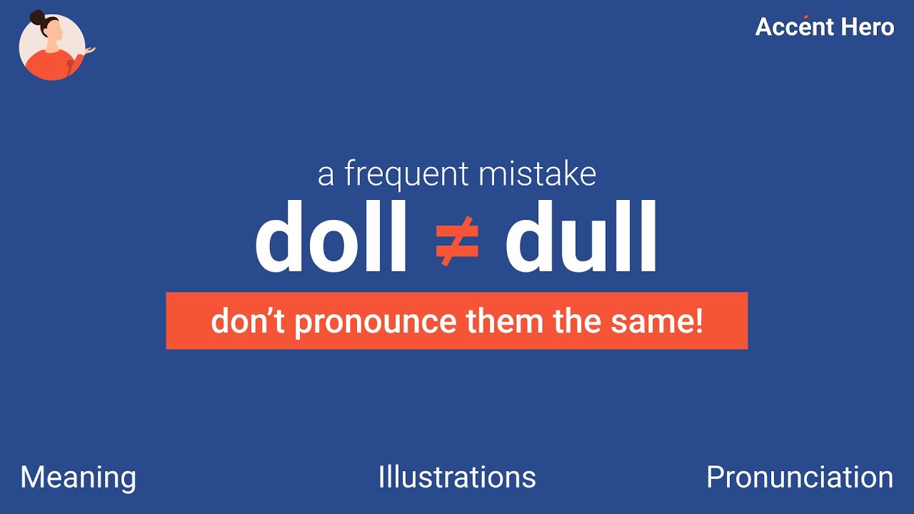 DOLL And DULL Don t Pronounce Them The Same YouTube doll-and-dull-don-t-pronounce-them-the-same-youtube