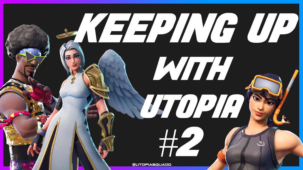 Keeping up with Utopia #2 | Fortnite | Utopia - YouTube