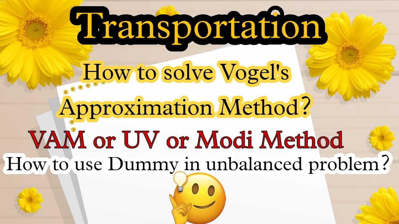 Transportation(Part-3)How To Use Dummy In Unbalanced Problem?| VAM or ...