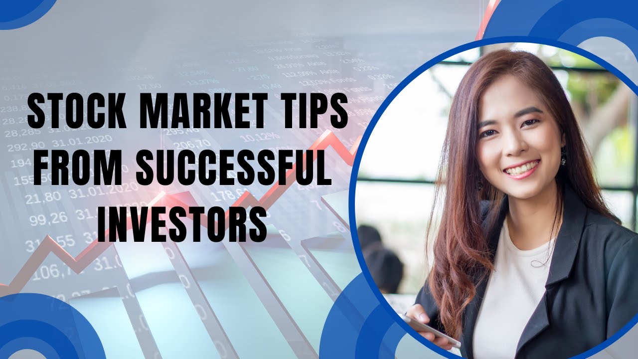 10 Stock Market Tips from Successful Investors - YouTube