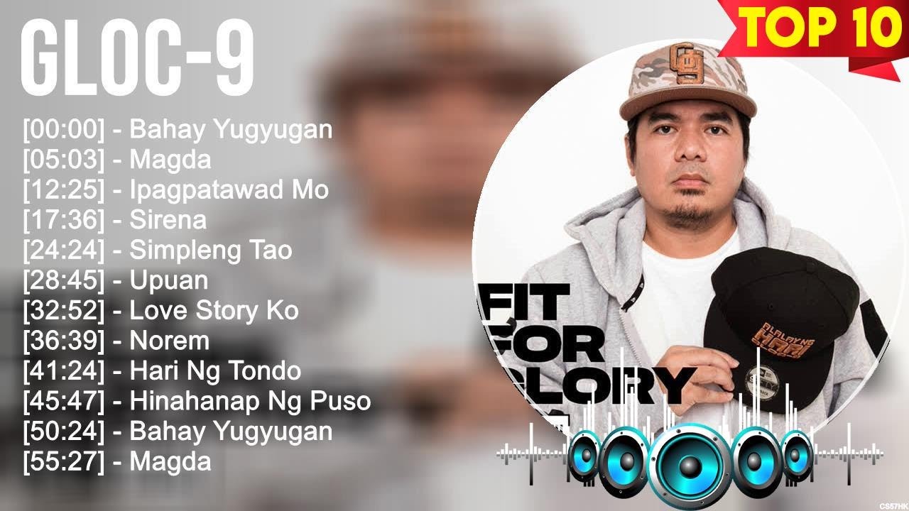 Gloc-9 2024 MIX ~ Top 10 Best Songs ~ Greatest Hits ~ Full Album - YouTube