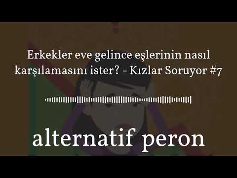 Erkekler eve gelince eşlerinin nasıl karşılamasını ister? - Kızlar Soruyor #7