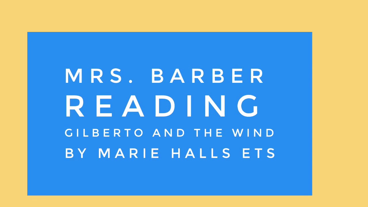 Mrs.Barber Reading Gilberto and the Wind by Marie Hall Ets - YouTube