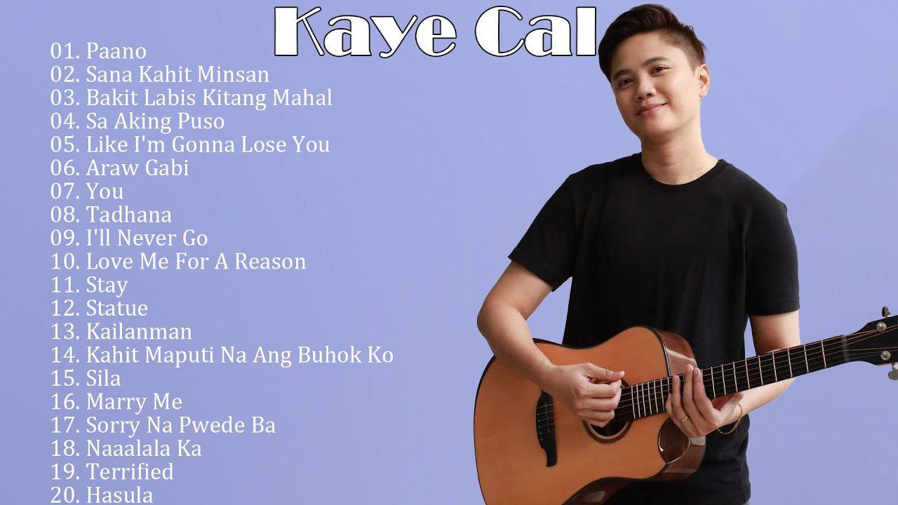 Kaye Cal Acoustic Cover - Kaye Cal Nonstop Song Compilation - Best ...