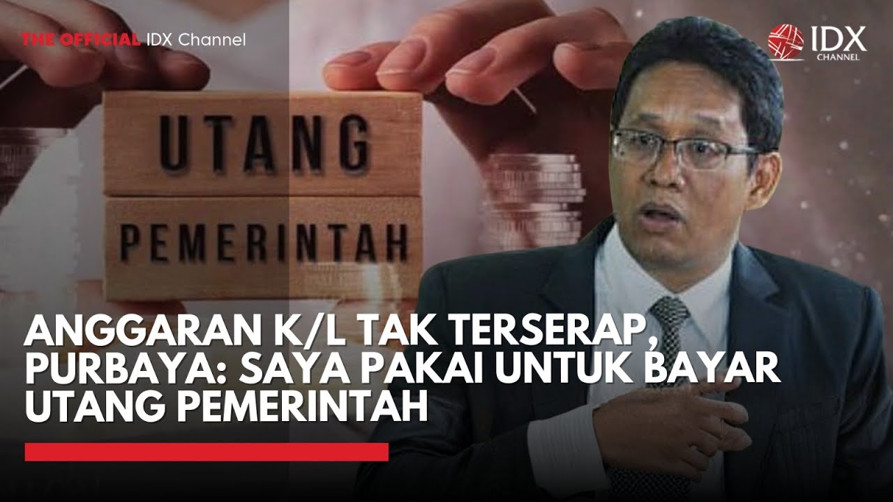 Anggaran K/L Tak Terserap, Purbaya: Saya Pakai untuk Bayar Utang ...
