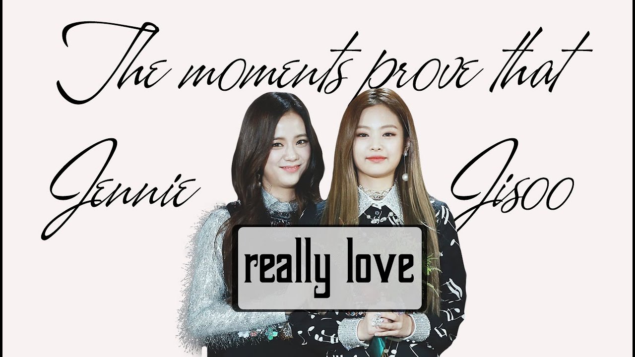 That MOMENTS PROVE jennie really love jisoo || All of jensoo moments ...