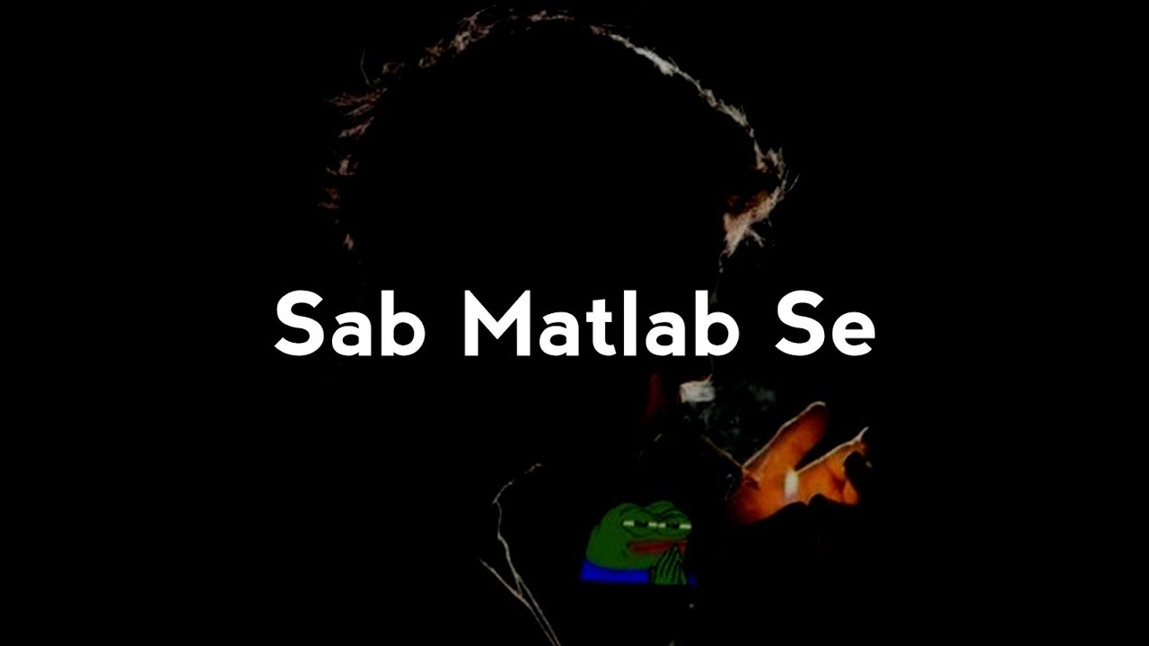 Sab Matlab Se | Matlab Status | Black Screen Status Video | New Status ...