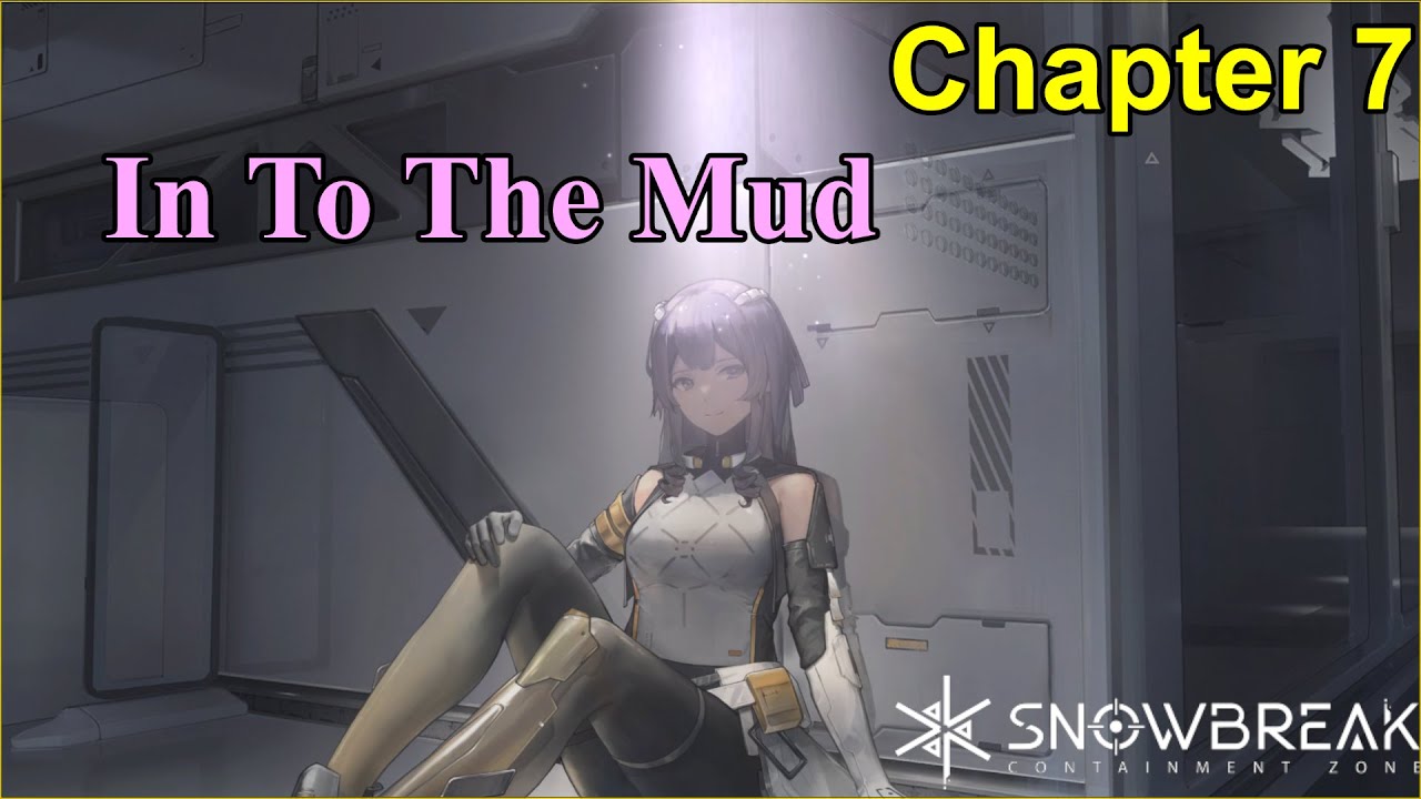 Exarch Of The Adventist | In To The Mud - Chapter 7【Snowbreak ...