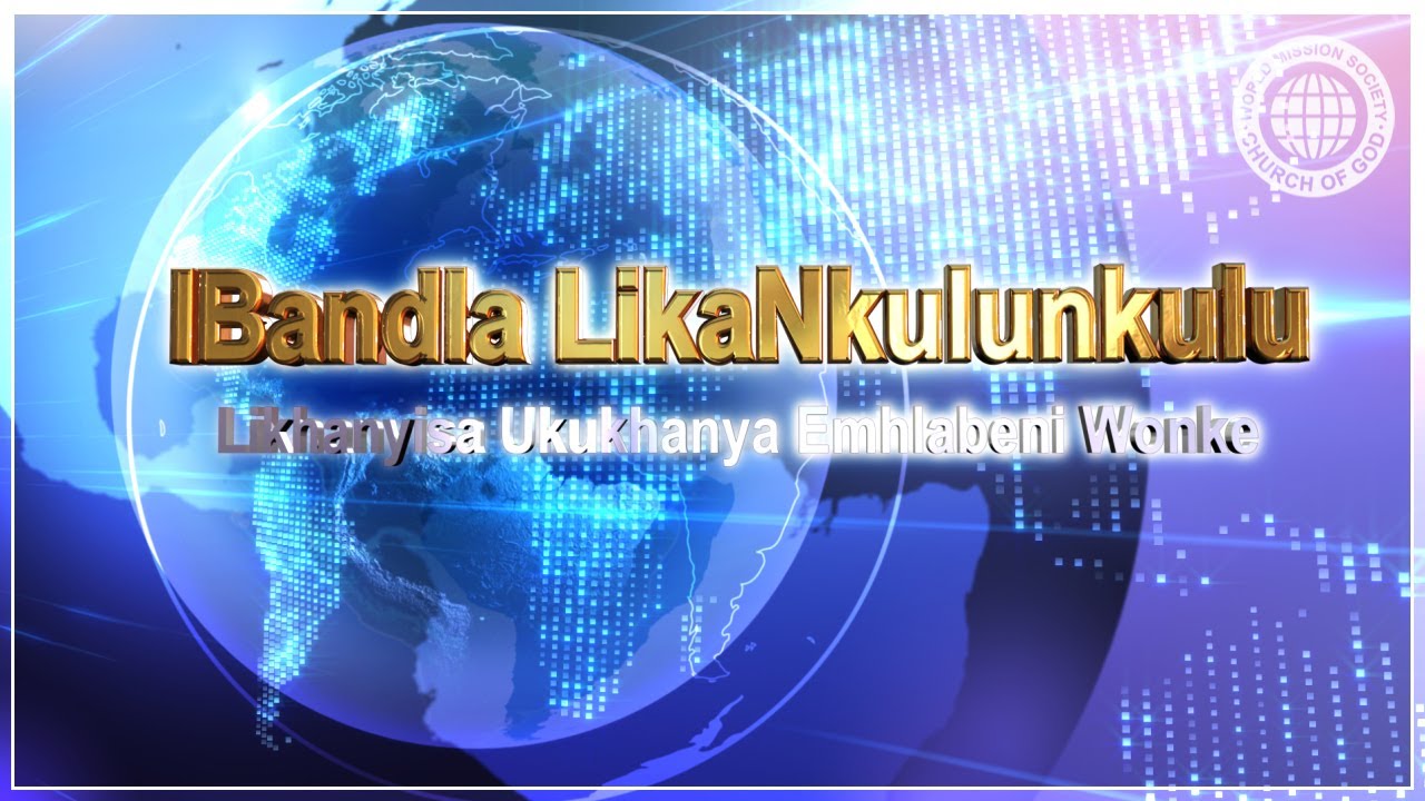 IBandla LikaNkulunkulu Likhanyisa Ukukhanya Emhlabeni Wonke FULL - YouTube