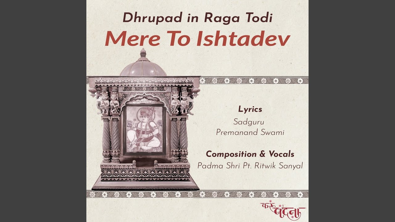Dhrupad In Raga Todi Mere To Ishtadev - YouTube