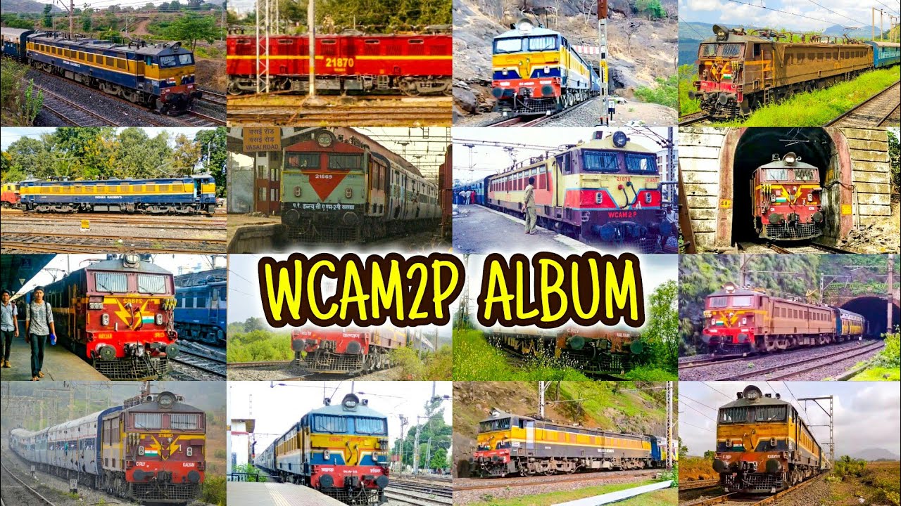 WCAM2P ALBUM | INDIAN RAILWAYS - YouTube