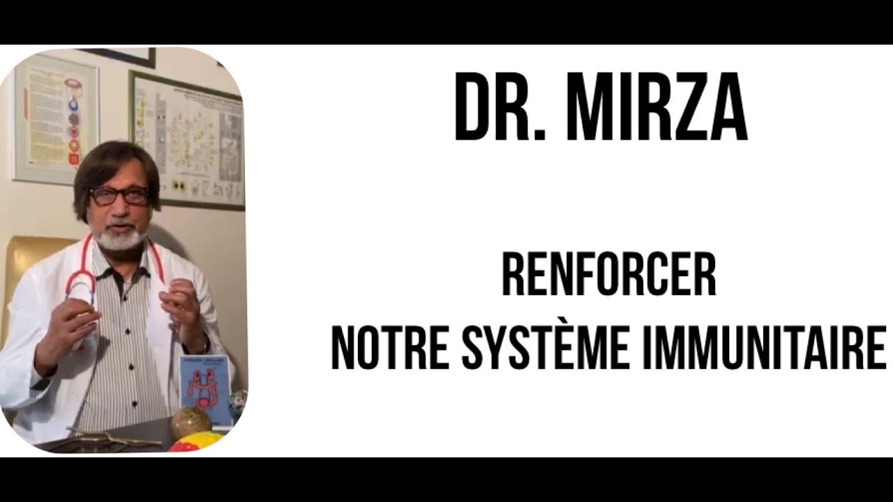 DR MIRZA NOUS DONNENT TOUS SES CONSEILS POUR RENFORCER NOTRE SYSTEME ...