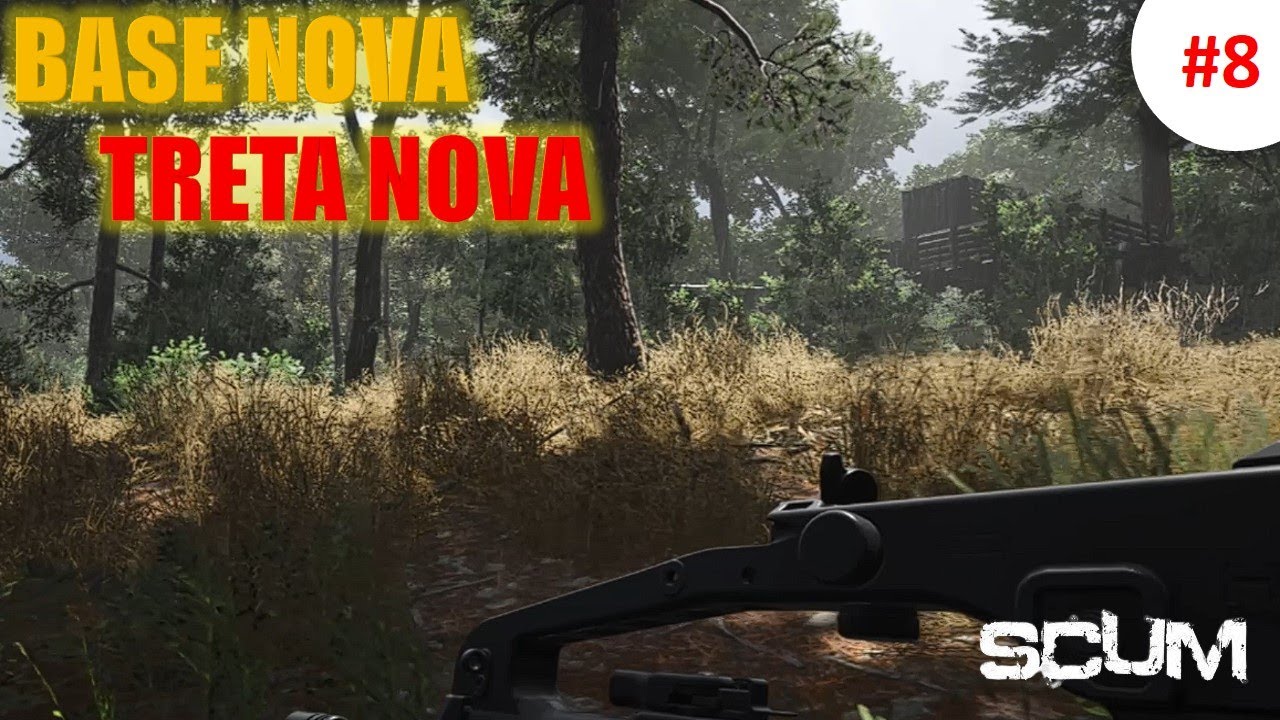 BASE NOVA - TRETA NOVA #8 | SCUM 2023 - YouTube