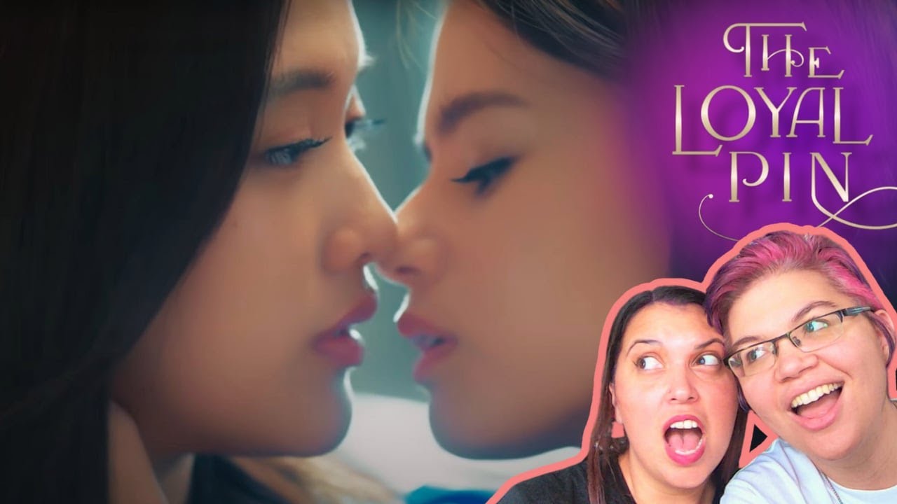 Kissing Demonstration Lesbian Couple React To The Loyal Pin Ep 4 Youtube