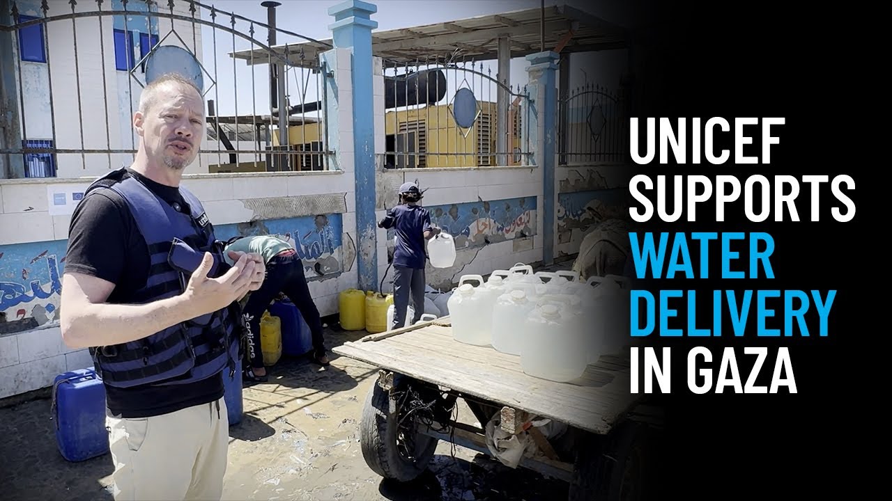 UNICEF Supports Water Delivery in Gaza - YouTube