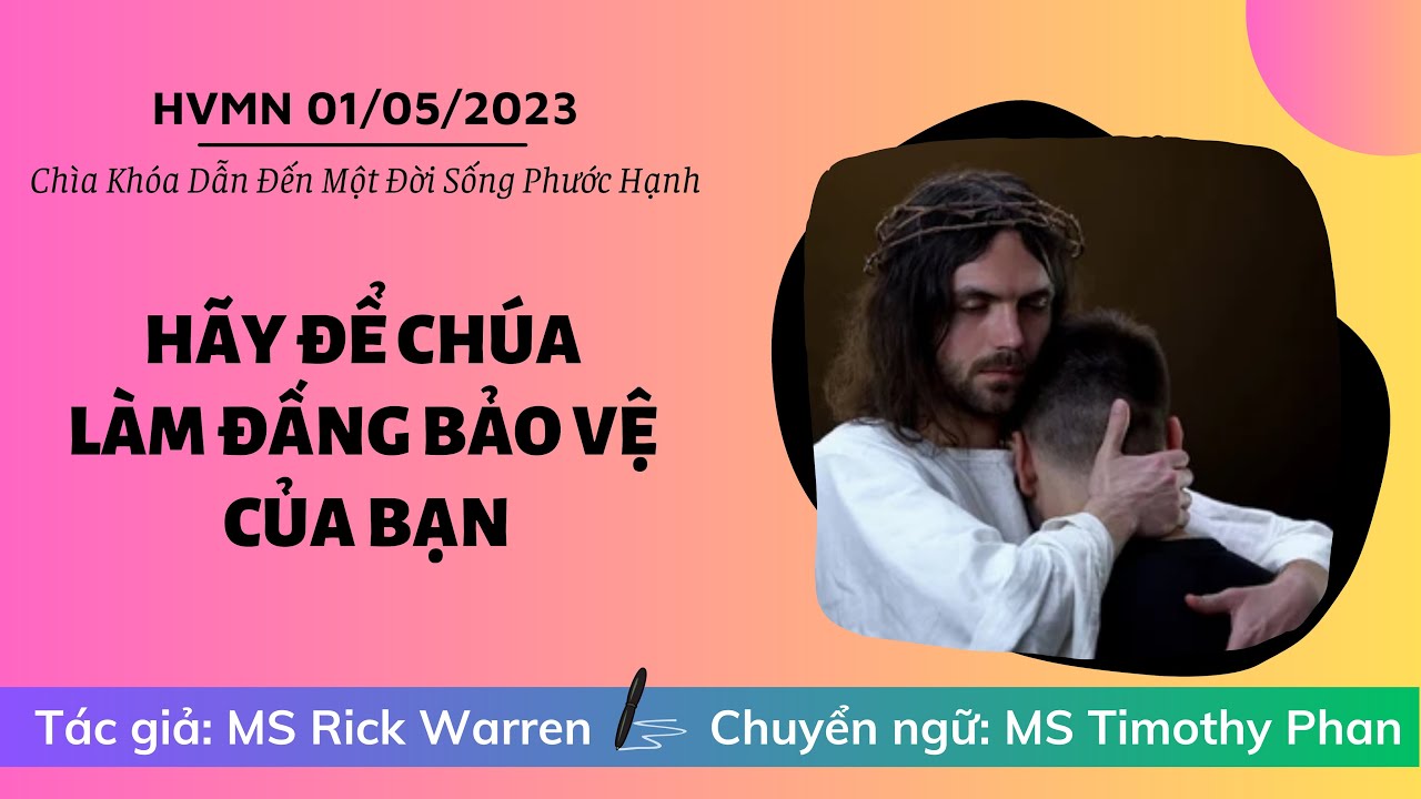 🌅HVMN| 01/05/2023| Hãy để Chúa làm Đấng bảo vệ của bạn| Mục sư: Rick ...