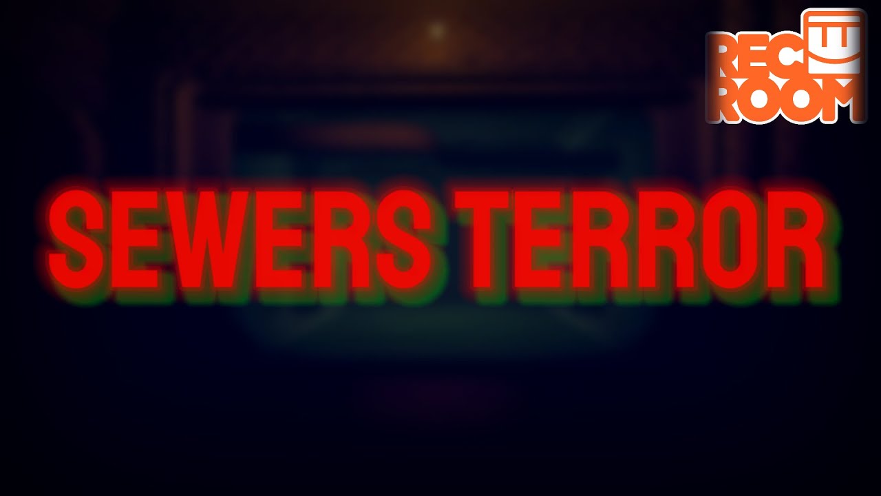 THIS MONSTER IN THE SEWERS IS CRAZY ASF | Sewers Terror ( Rec Room ...