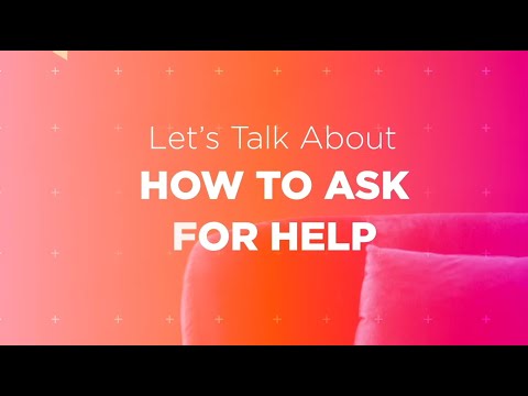 How to Ask for Help
