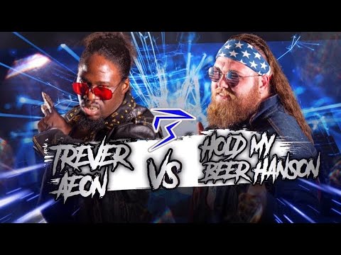 Trever Aeon VS Hold My Beer Hanson - YouTube