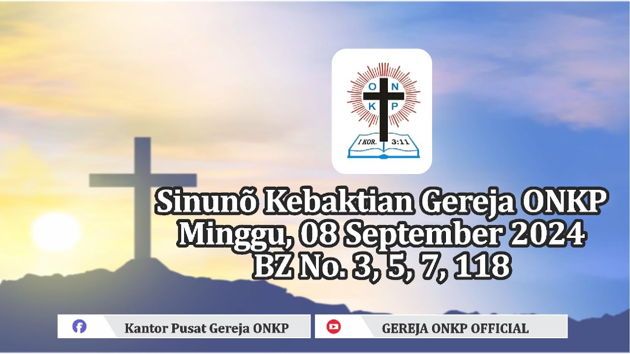 Sinunô Kebaktian Gereja ONKP Minggu, 08 September 2024 BZ No. 3, 5, 7 ...