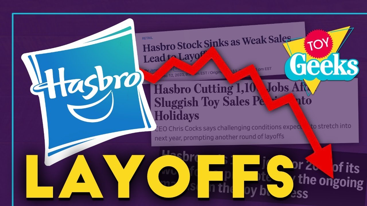 Will Hasbro's Ongoing Layoffs Solve Their Problems? - YouTube