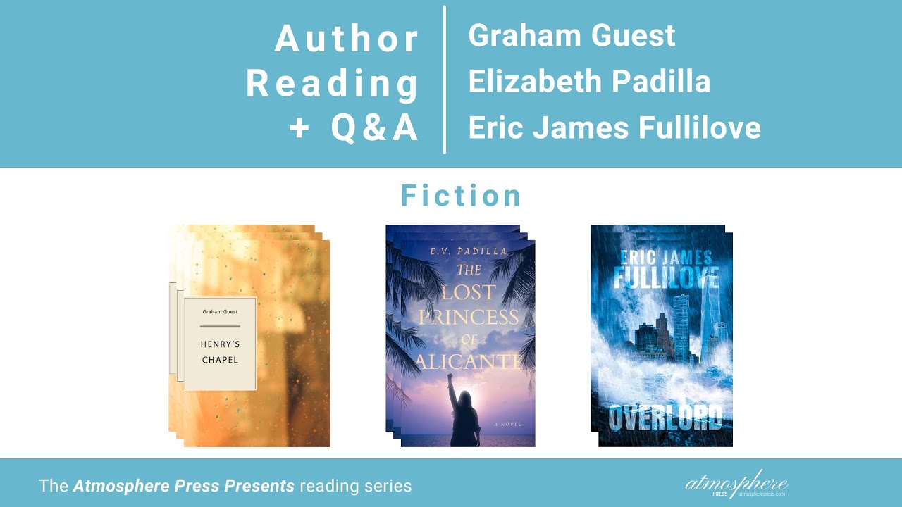 Atmosphere Press Presents: A Reading with Graham Guest, E.V. Padilla ...