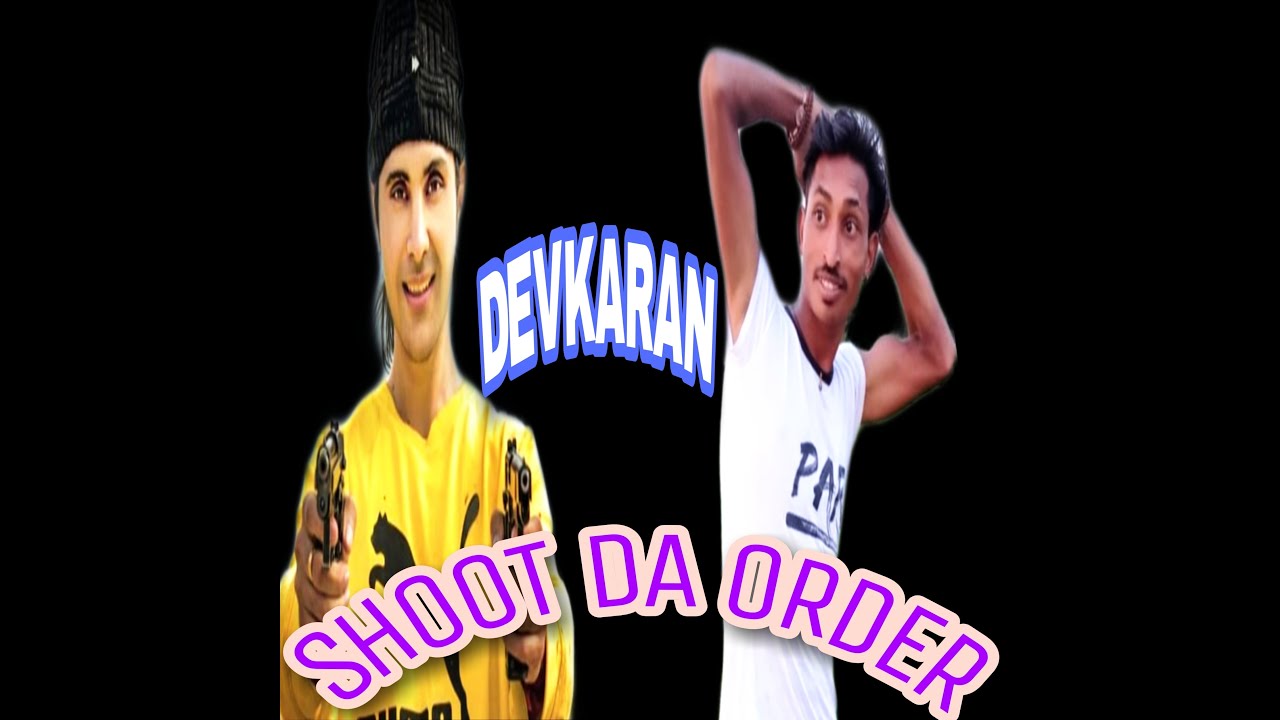 SHooT DA ORDER DevKaran - YouTube