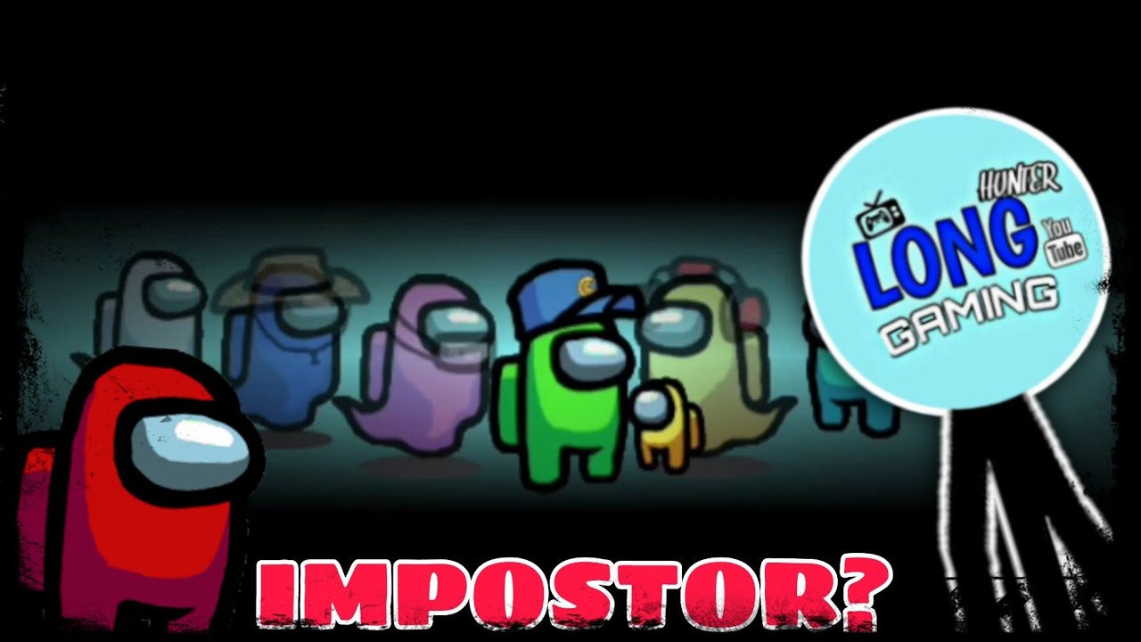 Mình Đã Tìm Ra Được KẺ GIẢ MẠO Trong Among Us!! LongHunter Gaming - YouTube