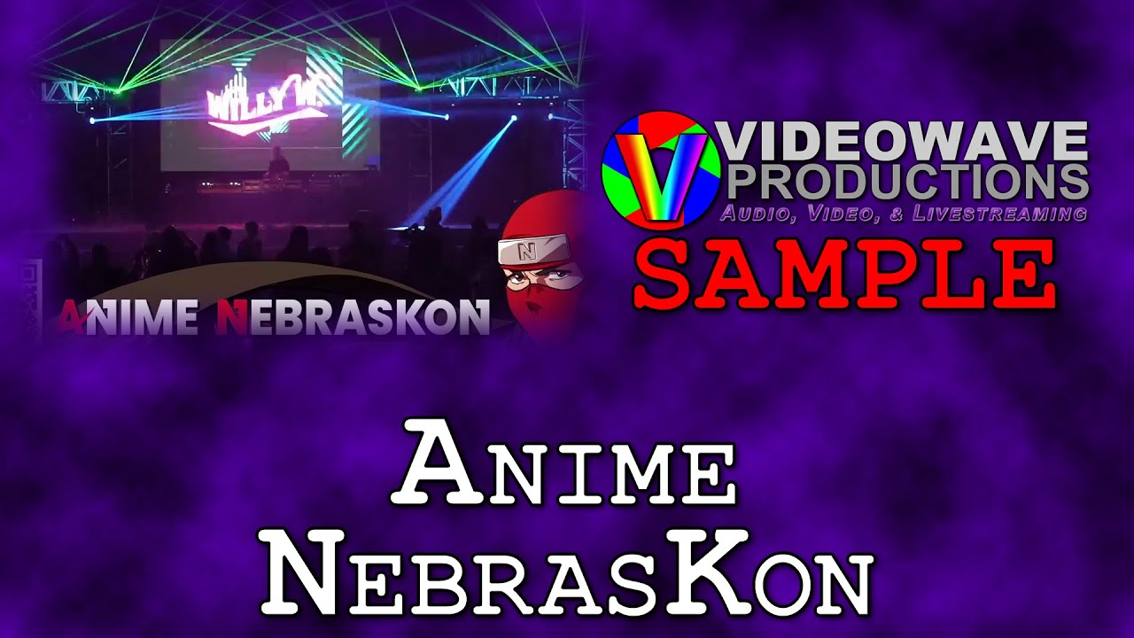 Anime NebrasKon | Videowave Productions SAMPLES - YouTube