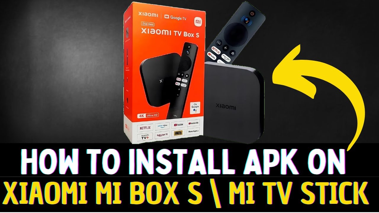 How to Install APK on Xiaomi Mi Box S & Mi TV Stick (Easy Tutorial ...