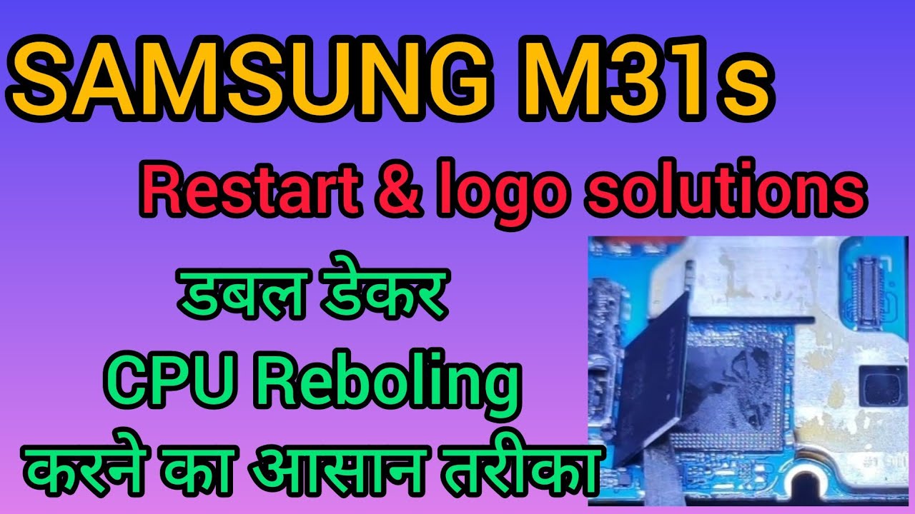 Samsung M31s restat solution/Samsung M31s logo solutions /samsung CPU ...