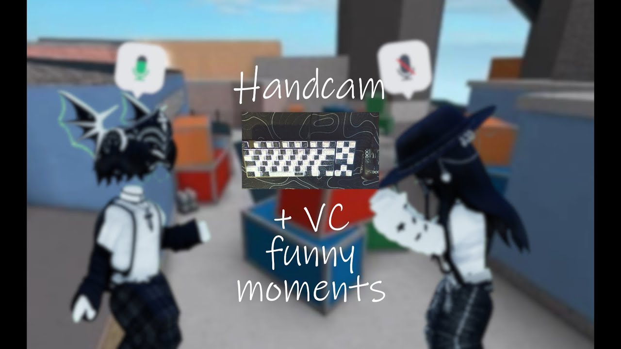 Handcam + VC funny moments - YouTube