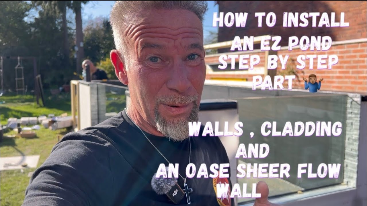How to install an EZ Pond part 🤷🏽‍♂️ walls , cladding and an Oase sheer ...