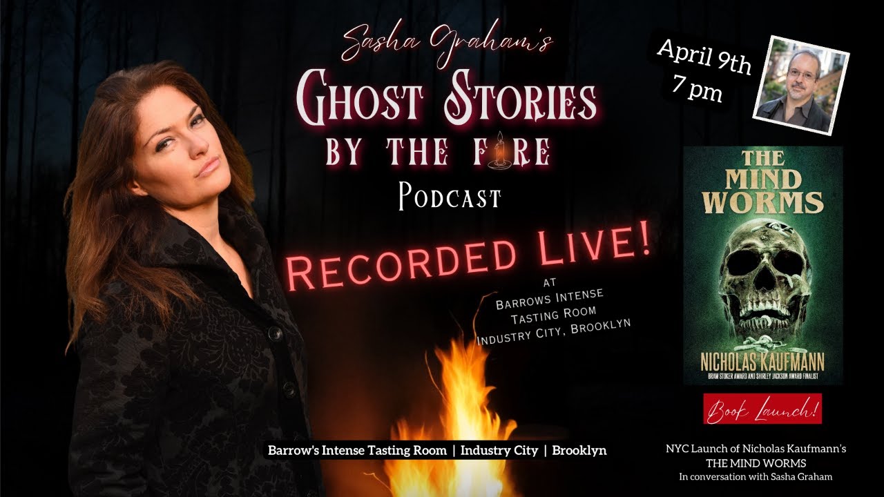 Sasha Graham’s Ghost Stories By The Fire: Author Event Nicholas ...