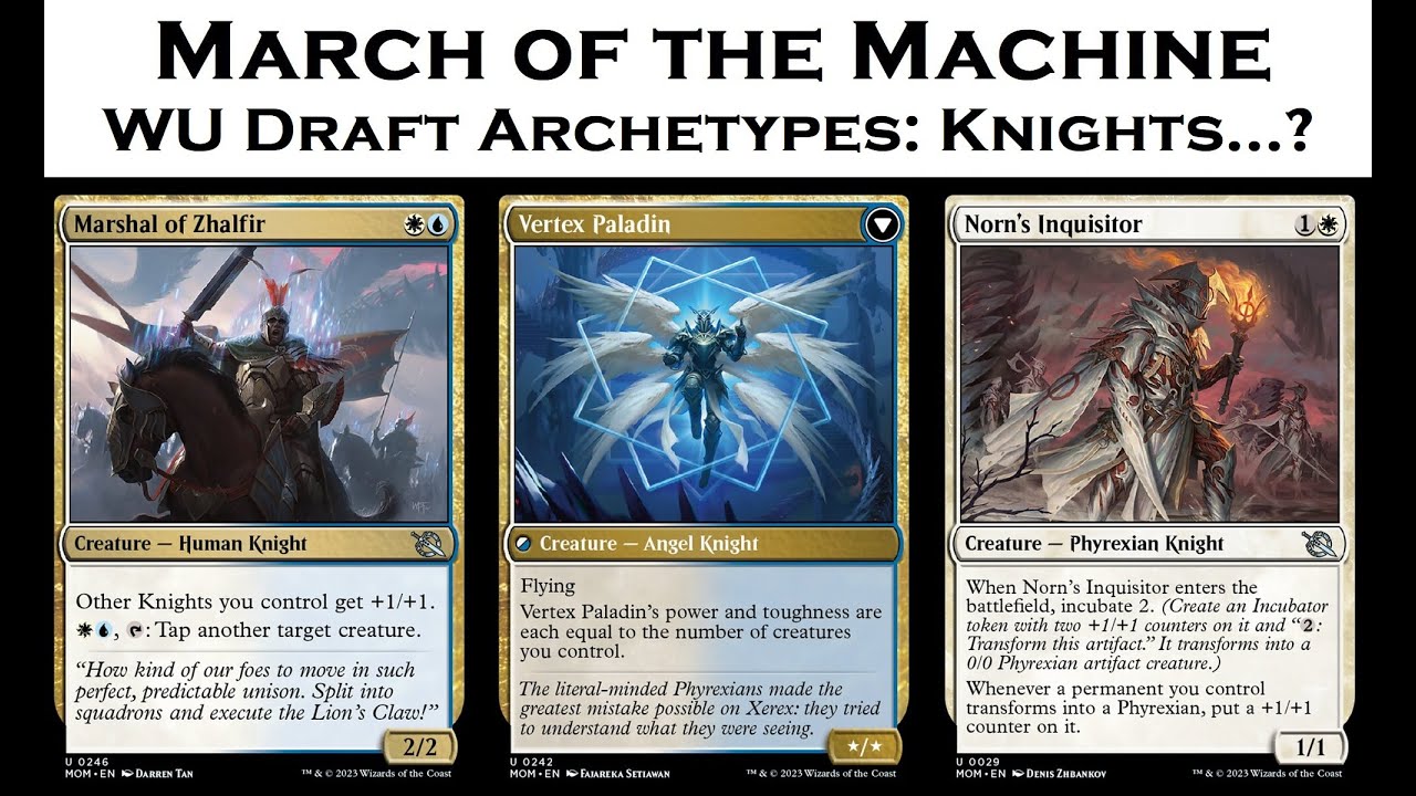 March of the Machine UW Draft Archetypes: Knights... but what else ...