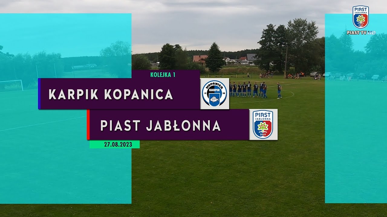 SENIOR: Karpik Kopanica 3-2 Piast Jabłonna (27.08.2023) [kolejka1 ...