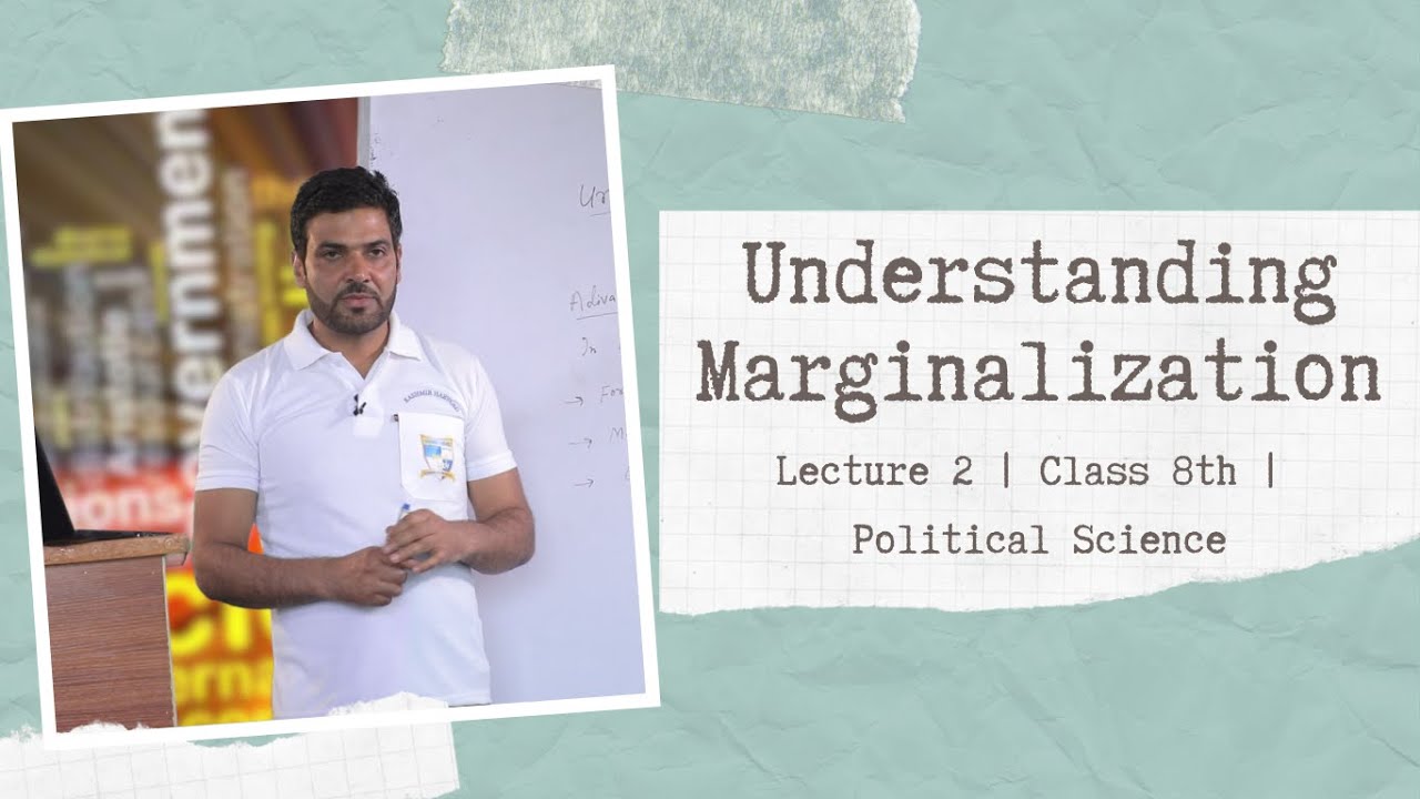 Understanding Marginalization| Lecture 2 | Class 8th| Political Science ...