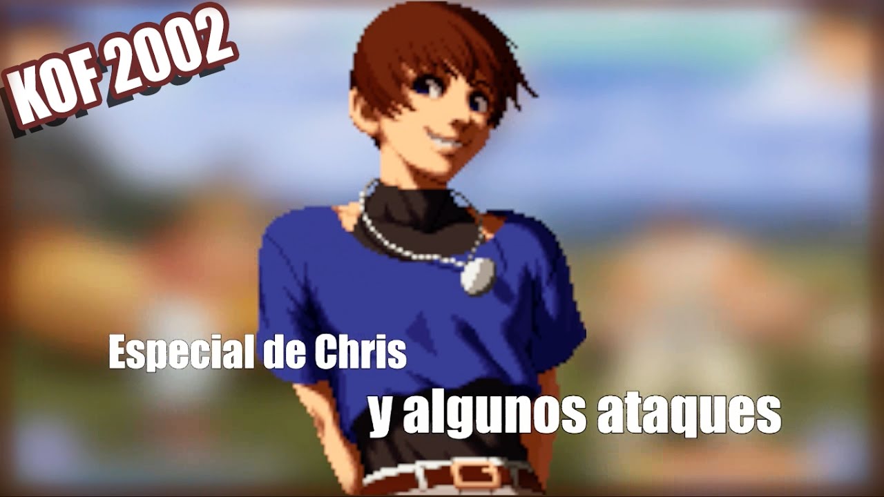 Como hacer el especial de Chris | KOF 2002 Magic Plus - YouTube