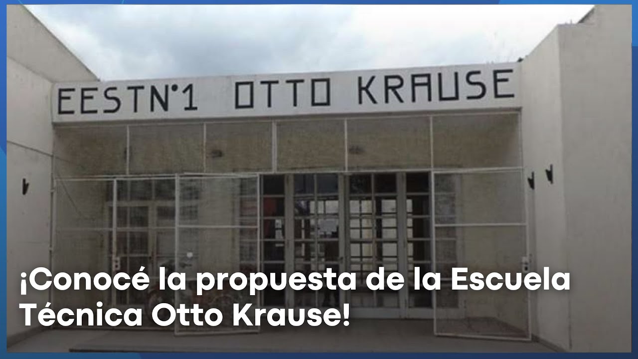 ¡Conocé la propuesta de la Escuela Técnica Otto Krause! - YouTube